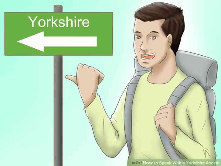 Cómo Hablar Con un Acento de Yorkshire